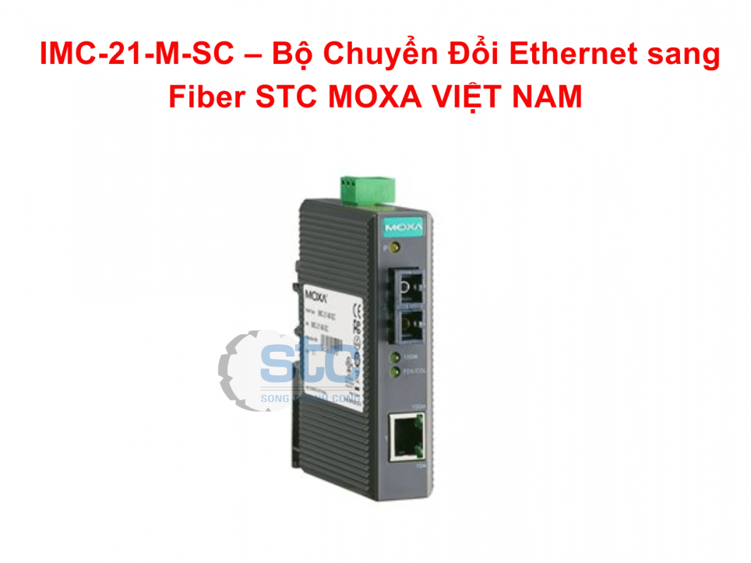 IMC-21-M-SC – Bộ Chuyển Đổi Ethernet sang Quang STC MOXA
